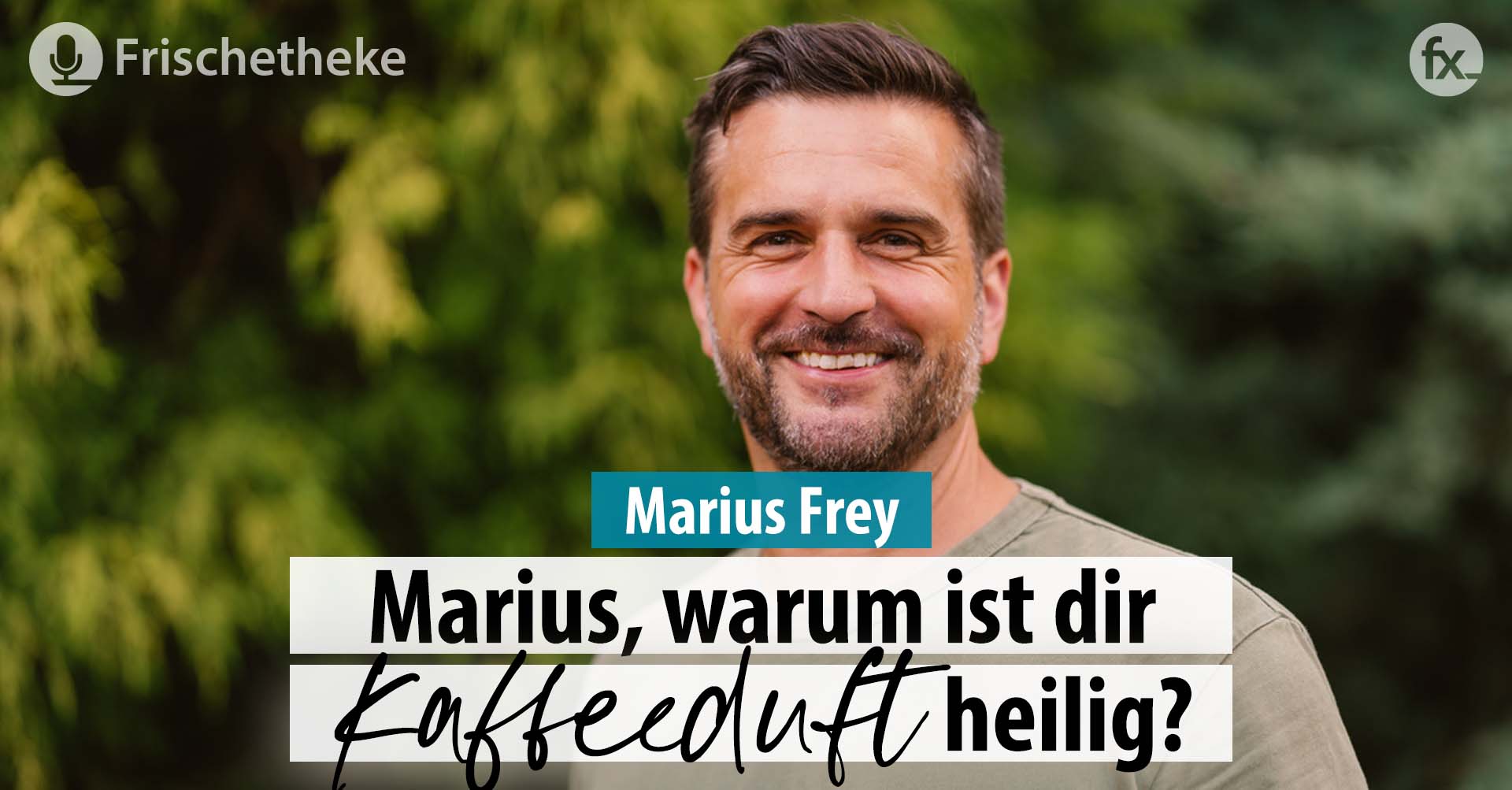 84 - Marius, warum ist dir Kaffeeduft heilig? | Frischetheke Podcast